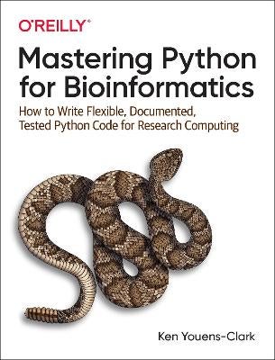 Mastering Python for Bioinformatics by Ken Youens-Clark | Paper Plus