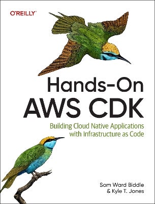 Hands-On AWS CDK by Sam Ward Biddle, Kyle T Jones | Paper Plus