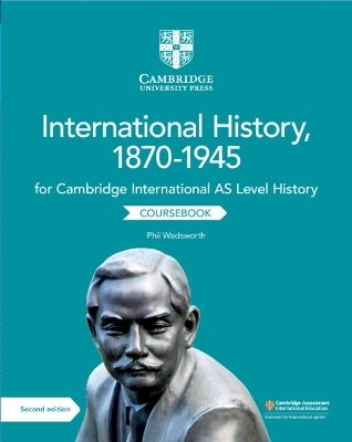 Cambridge International AS Level International History, 1870–1945 ...