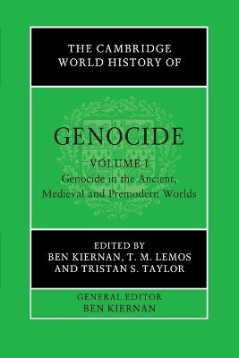 The Cambridge World History of Genocide: Volume 1, Genocide in the ...