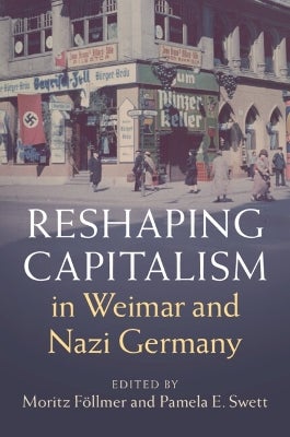 Reshaping Capitalism in Weimar and Nazi Germany by | Paper Plus