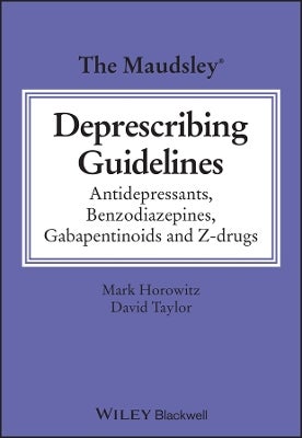 The Maudsley Deprescribing Guidelines by Mark Horowitz, David M. Taylor ...