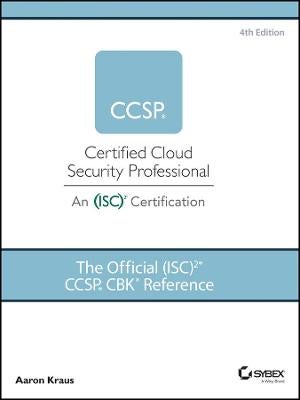 The Official (ISC)2 CCSP CBK Reference, 4th Edition by Aaron Kraus ...