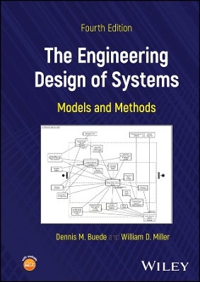 The Engineering Design of Systems by Dennis M. Buede, William D. Miller ...