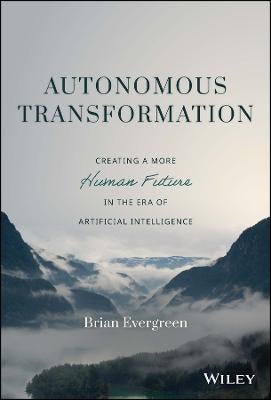 Autonomous Transformation by Brian Evergreen | Paper Plus
