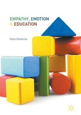 Empathy, Emotion and Education by Helen Demetriou | Paper Plus