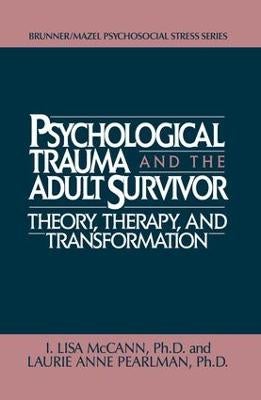 Psychological Trauma And Adult Survivor Theory by Lisa McCann, Laurie ...