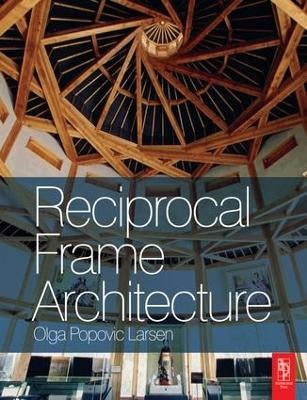 Reciprocal Frame Architecture by Olga Popovic Larsen | Paper Plus