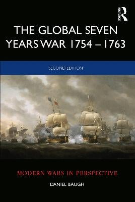 The Global Seven Years War 1754–1763 by Daniel Baugh | Paper Plus