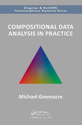 Compositional Data Analysis in Practice by Michael Greenacre | Paper Plus