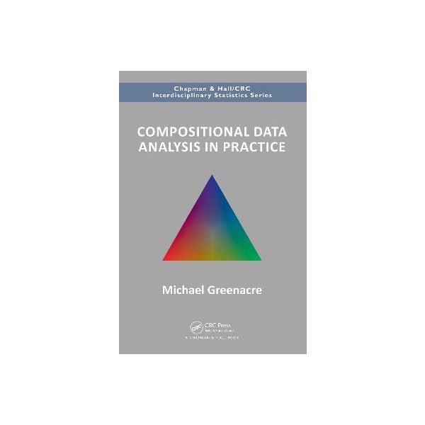 Compositional Data Analysis In Practice By Michael Greenacre Paper Plus