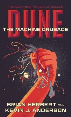 Dune: The Machine Crusade by Brian Herbert, Kevin J Anderson | Paper Plus