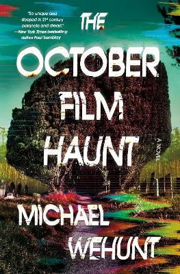 The October Film Haunt by Michael Wehunt | Paper Plus
