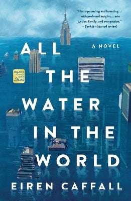 All the Water in the World by Eiren Caffall | Paper Plus