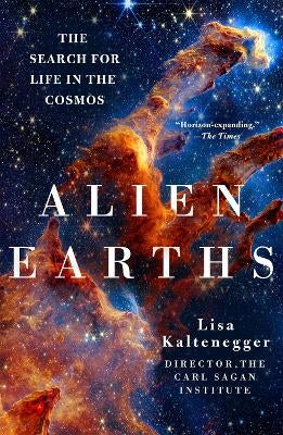 Alien Earths by Lisa Kaltenegger | Paper Plus