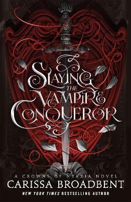 Slaying the Vampire Conqueror by Carissa Broadbent | Paper Plus
