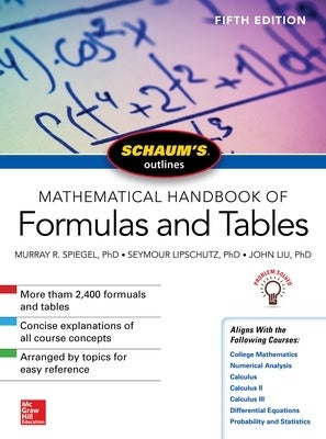 Schaum's Outline of Mathematical Handbook of Formulas and Tables, Fifth ...