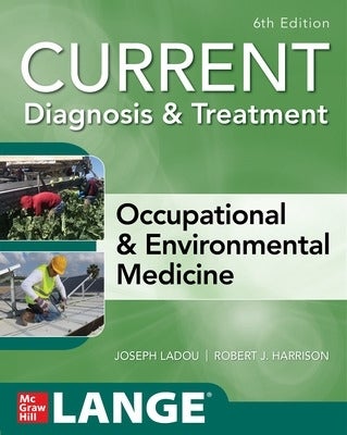 CURRENT Diagnosis & Treatment Occupational & Environmental Medicine ...