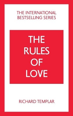 The Rules of Love: A Personal Code for Happier, More Fulfilling ...