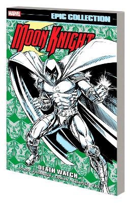 Moon Knight Epic Collection: Death Watch by Terry Kavanagh, Marvel ...