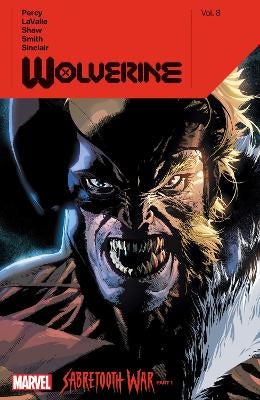 Wolverine By Benjamin Percy Vol. 8: Sabertooth War Part 1 by Benjamin ...