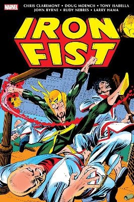 Iron Fist: Danny Rand - The Early Years Omnibus by Chris Claremont ...