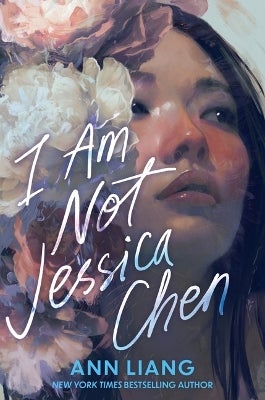 I Am Not Jessica Chen by Ann Liang | Paper Plus