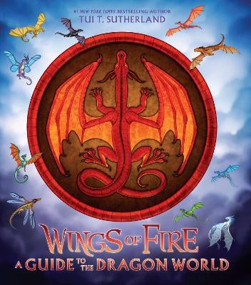 Wings of Fire: A Guide to the Dragon World by Tui T. Sutherland | Paper ...