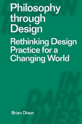 Philosophy through Design by Brian Dixon | Paper Plus