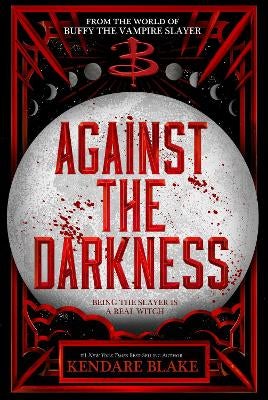 Against the Darkness by Kendare Blake | Paper Plus