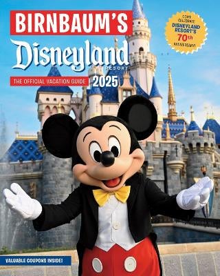 Birnbaum's 2025 Disneyland Resort by Birnbaum Guides | Paper Plus