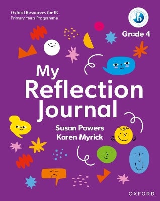 Oxford Resources for IB PYP: My Reflection Journal Grade 4 by Susan ...