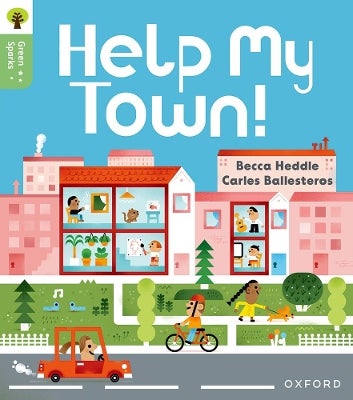 Oxford Reading Tree Green Sparks: Level 3: Help My Town! by Becca ...