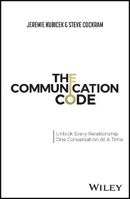 The Communication Code by Jeremie Kubicek, Steve Cockram | Paper Plus