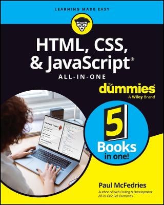 HTML, CSS, & JavaScript All-in-One For Dummies by Paul McFedries ...