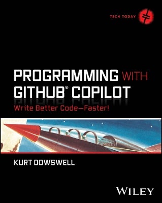 Programming with GitHub Copilot by Kurt Dowswell | Paper Plus