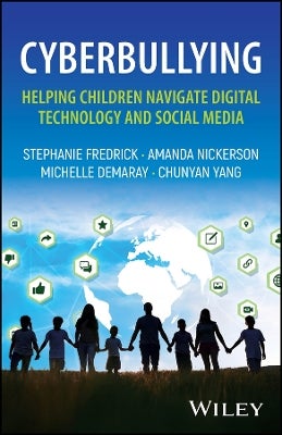Cyberbullying: Helping Children Navigate Digital Technology and Social ...