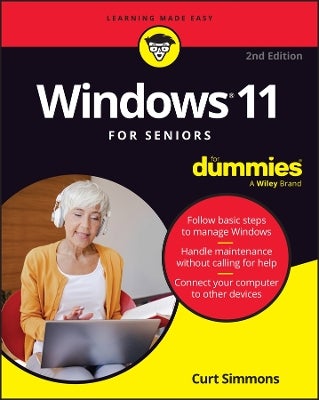 Windows 11 For Seniors For Dummies, 2nd Edition by Curt Simmons | Paper ...