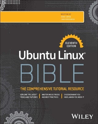 Ubuntu Linux Bible by David Clinton, Christopher Negus | Paper Plus