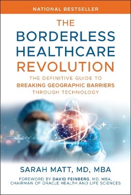The Borderless Healthcare Revolution by Sarah Matt | Paper Plus