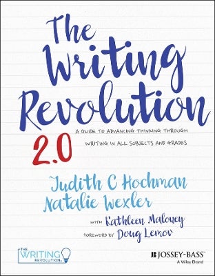 The Writing Revolution 2.0 by Judith C. Hochman, Natalie Wexler | Paper ...