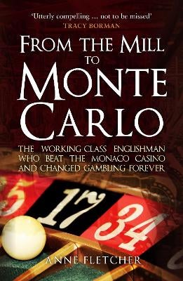 From the Mill to Monte Carlo by Anne Fletcher | Paper Plus