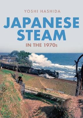 Japanese Steam in the 1970s by Yoshi Hashida | Paper Plus