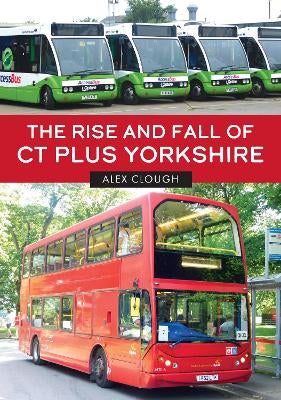 The Rise and Fall of CT Plus Yorkshire by Alex Clough | Paper Plus