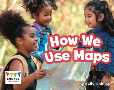 How We Use Maps by Kelly Gaffney | Paper Plus