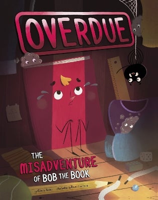Overdue: The Misadventure of Bob the Book by Gloria Koster | Paper Plus