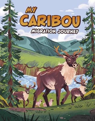 My Caribou Migration Journey by Nancy Loewen | Paper Plus