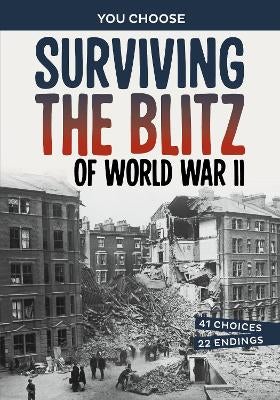 Surviving the Blitz of World War II by Allison Lassieur | Paper Plus