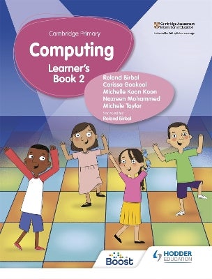 Cambridge Primary Computing Learner's Book Stage 2 by Roland Birbal, Michele Taylor, Nazreen ...