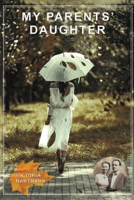 My Parents' Daughter by Victoria Hartmann | Paper Plus